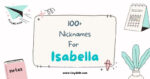 100+ Catchy Nicknames for Isabella (Latest List)