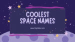 50+ Coolest Space Names For Babies (With Meanings)