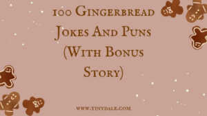 Top 100 Gingerbread Jokes And Puns (With Bonus Story)