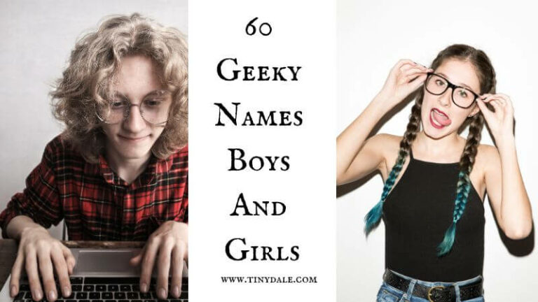 Top 60 Best Geeky Names (Boys And Girls)