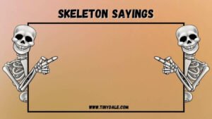 80 Interesting Skeleton Quotes, Sayings, Puns (And Facts)