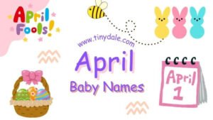 100+ Perfect April Baby Names Inspired by Spring And Nature